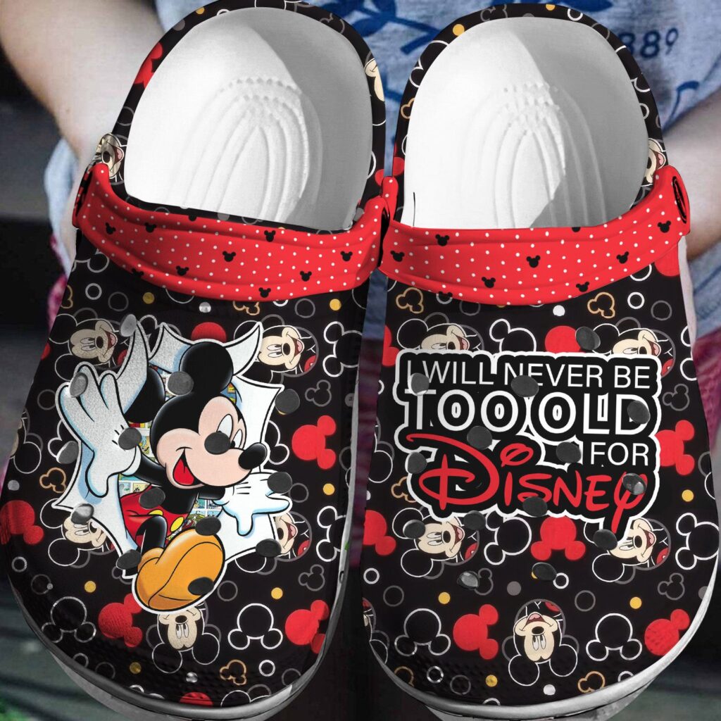 Mickey Mouse I Will Never Too Old For Disney Crocs 3d Clog Shoes ...