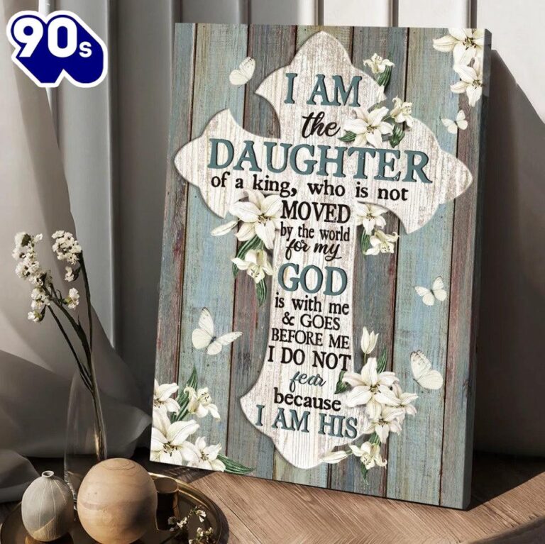 Jesus Cross White Tulip I Am The Daughter Of A King Canvas Posters ...